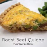 Roast Beef Quiche - Love Bakes Good Cakes