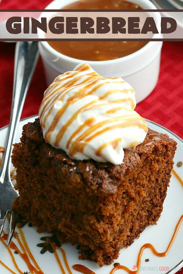 Gingerbread - Love Bakes Good Cakes