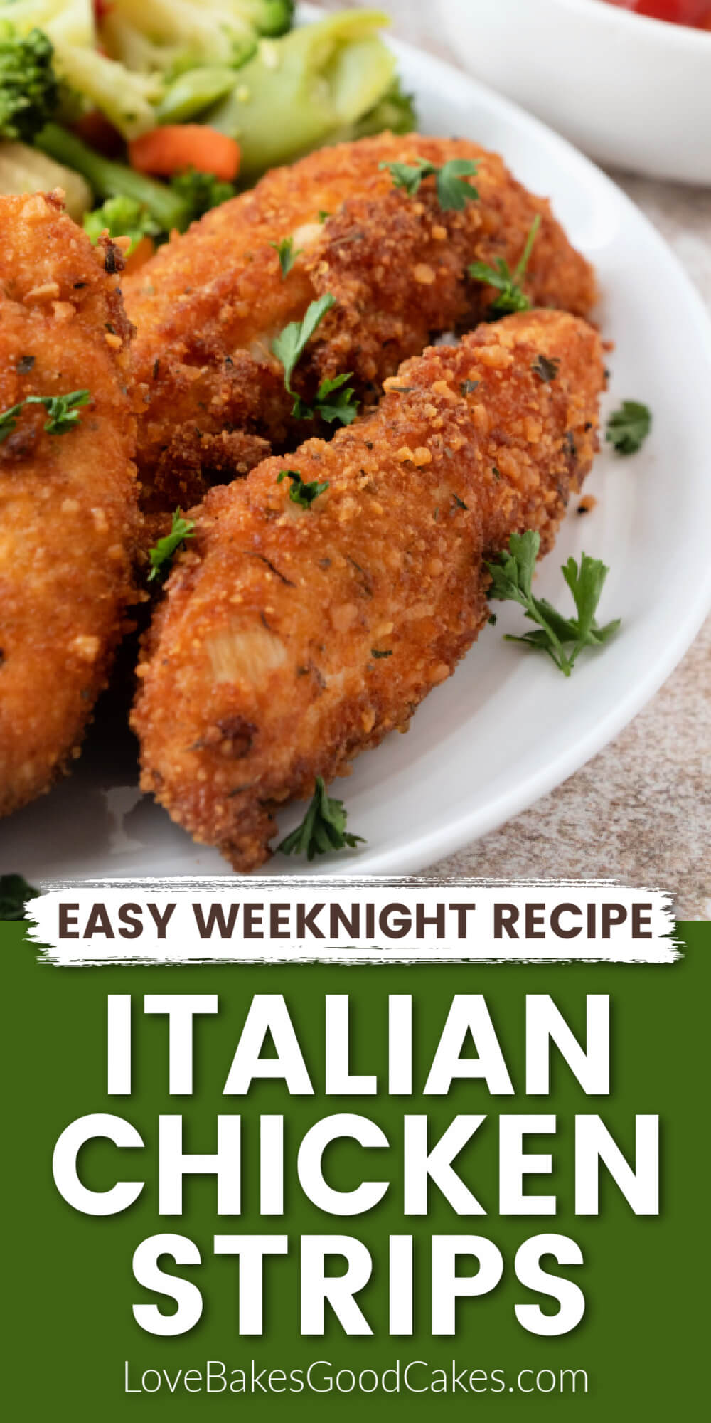 Italian Chicken Strips - Love Bakes Good Cakes