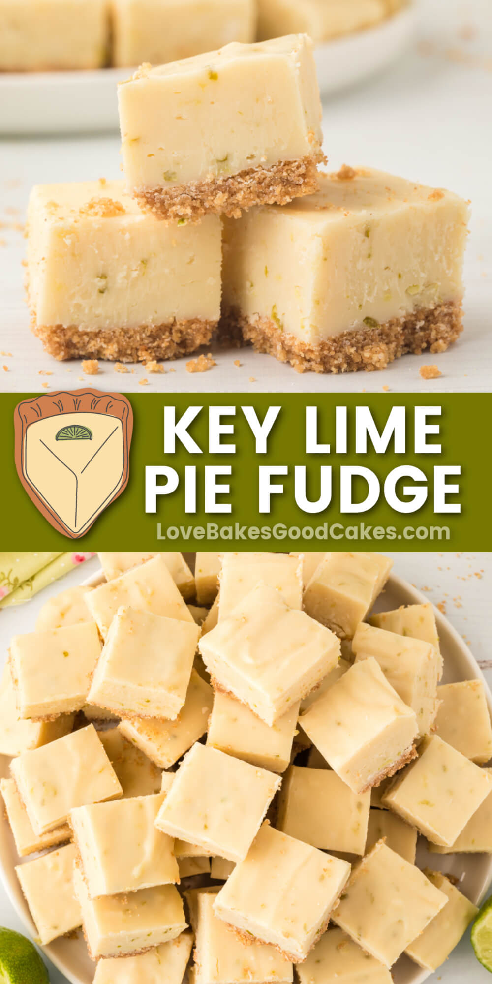Key Lime Pie Fudge - Love Bakes Good Cakes