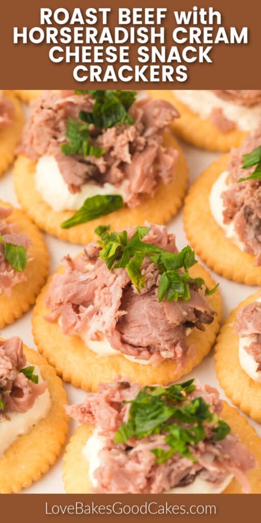 Roast Beef with Horseradish Cream Cheese Snack Crackers - Love Bakes ...