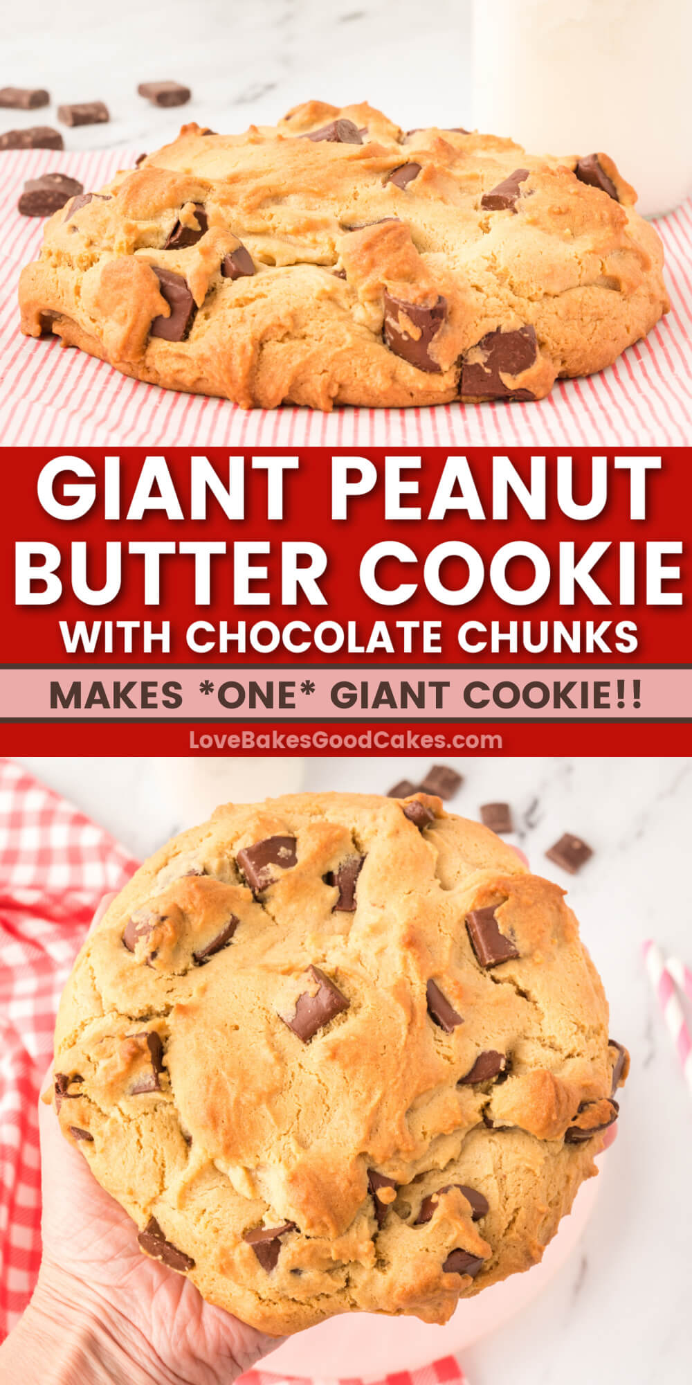 Giant Peanut Butter Cookie with Chocolate Chunks - Love Bakes Good Cakes
