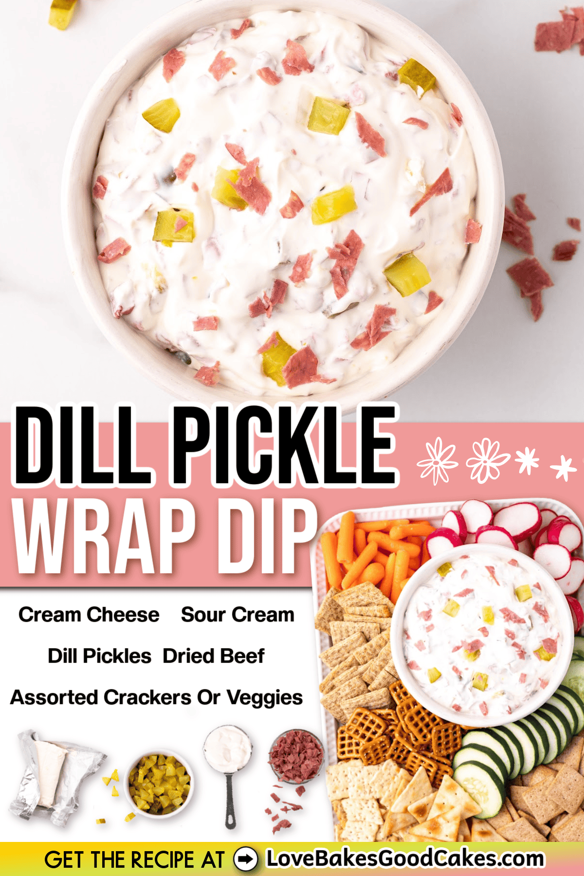 Dill Pickle Wrap Dip - Love Bakes Good Cakes