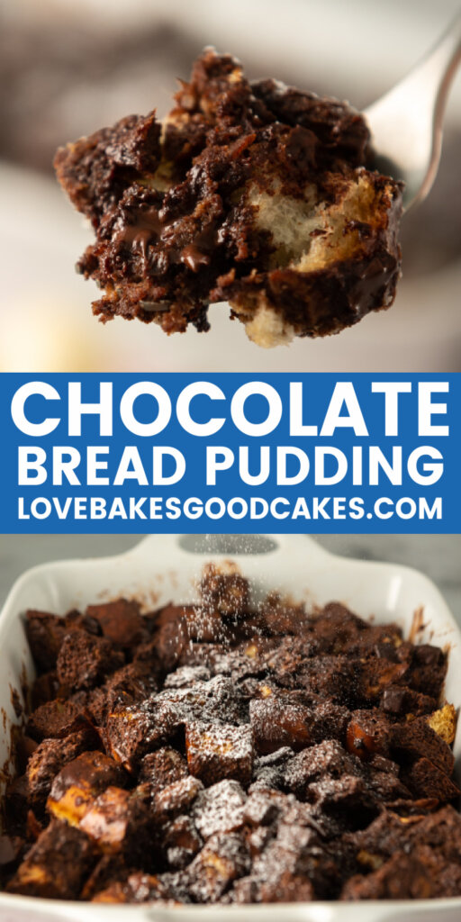 Chocolate Bread Pudding - Love Bakes Good Cakes