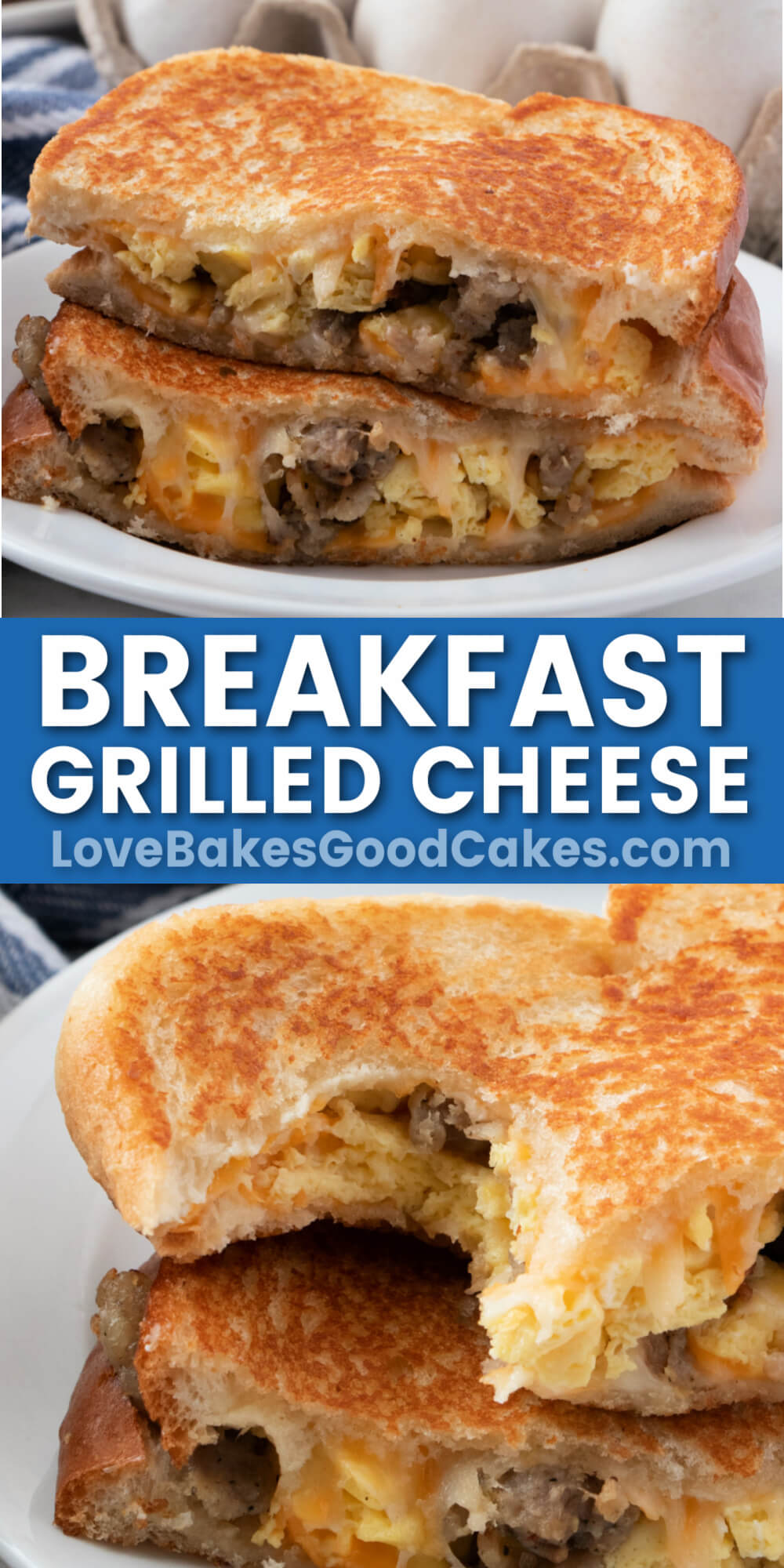 Breakfast Grilled Cheese - Love Bakes Good Cakes