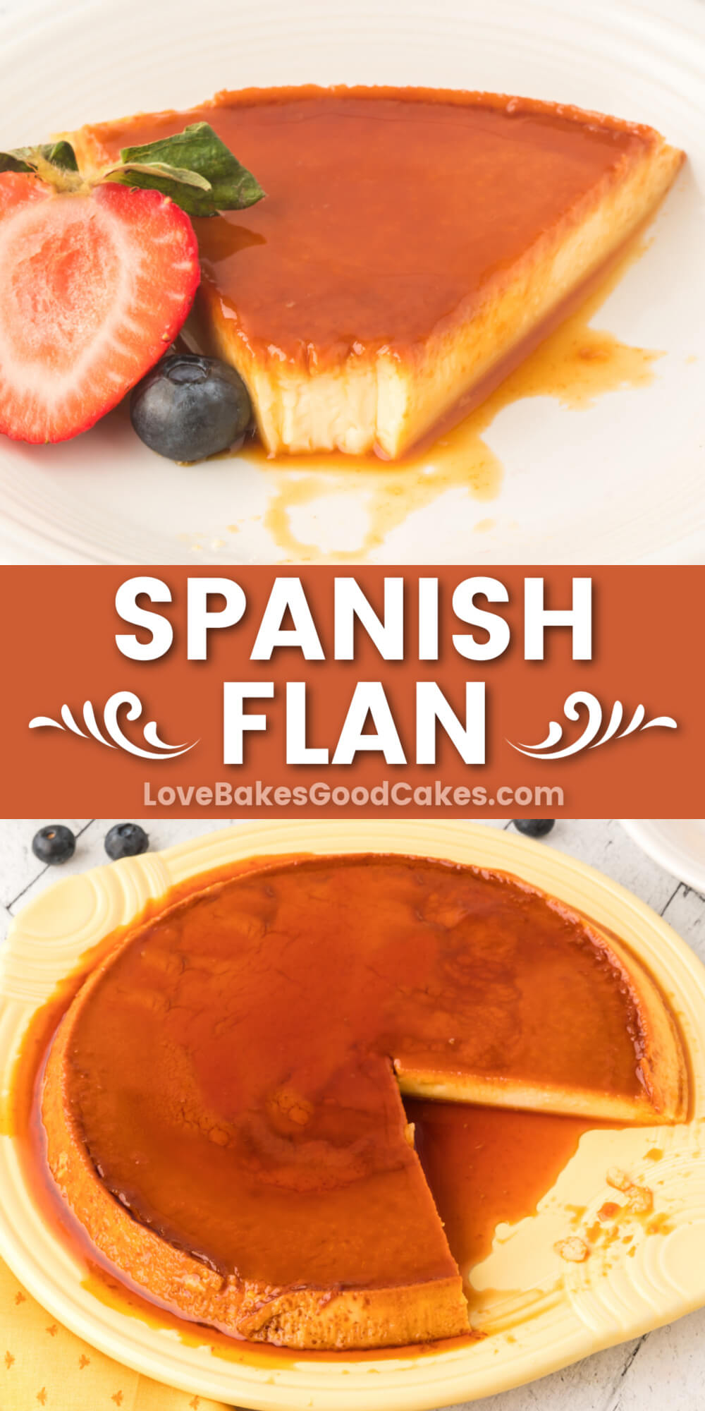 Spanish Flan - Love Bakes Good Cakes