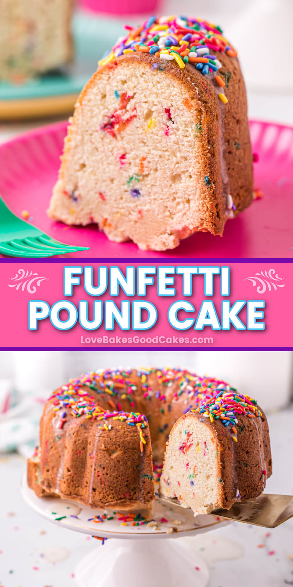 Funfetti Pound Cake - Love Bakes Good Cakes