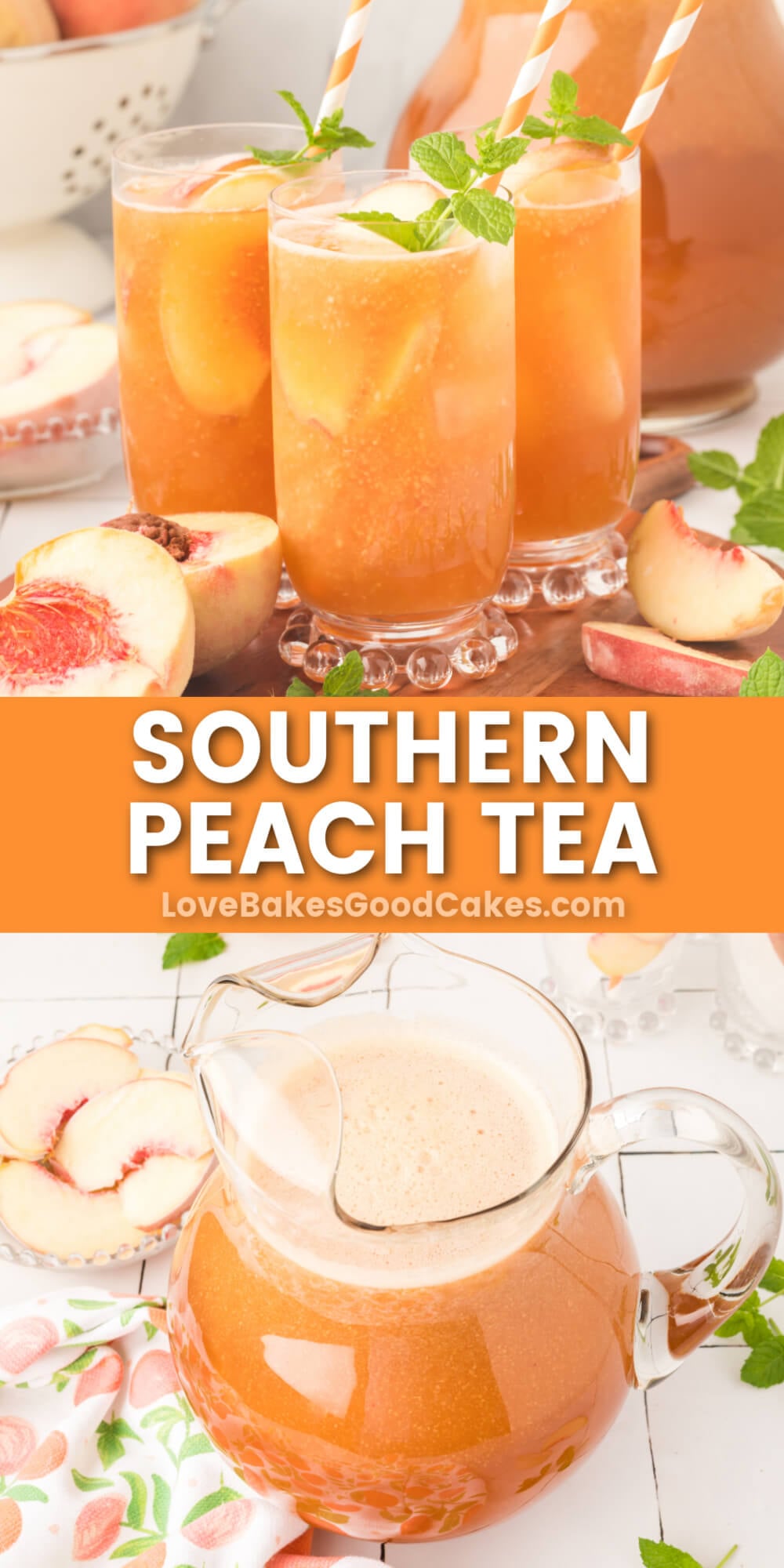 Southern Peach Tea - Love Bakes Good Cakes