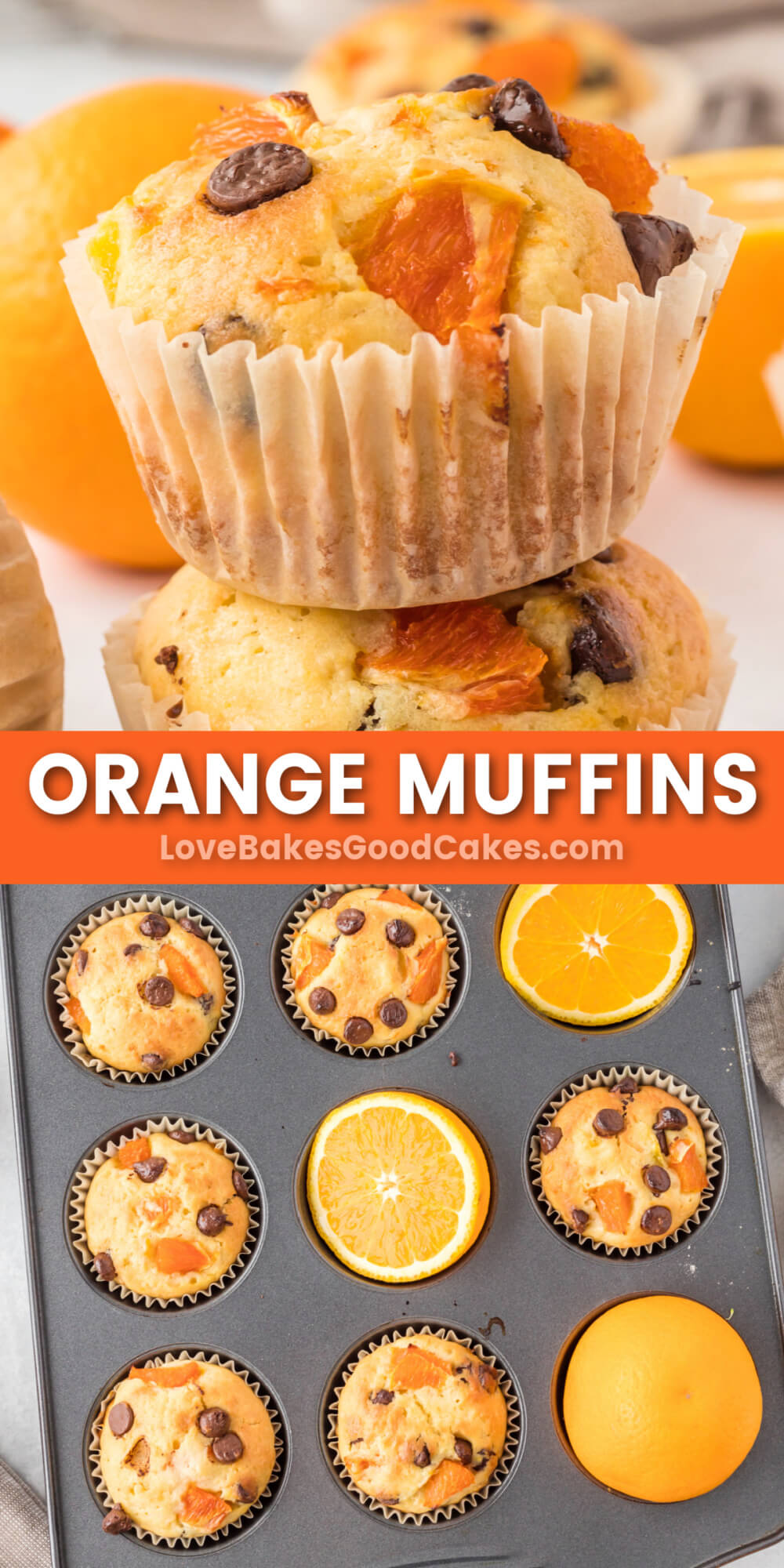Orange Muffins - Love Bakes Good Cakes