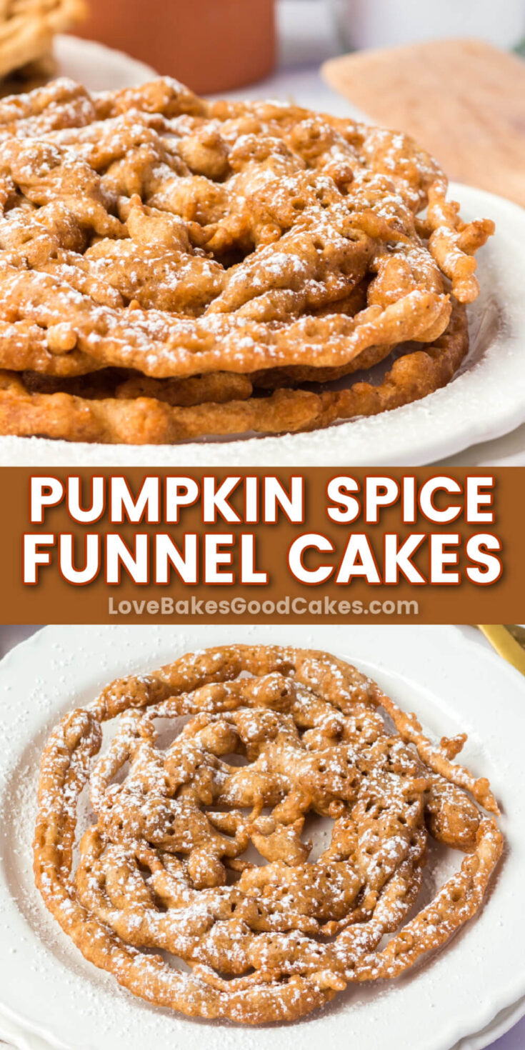 Pumpkin Spice Funnel Cakes - Love Bakes Good Cakes
