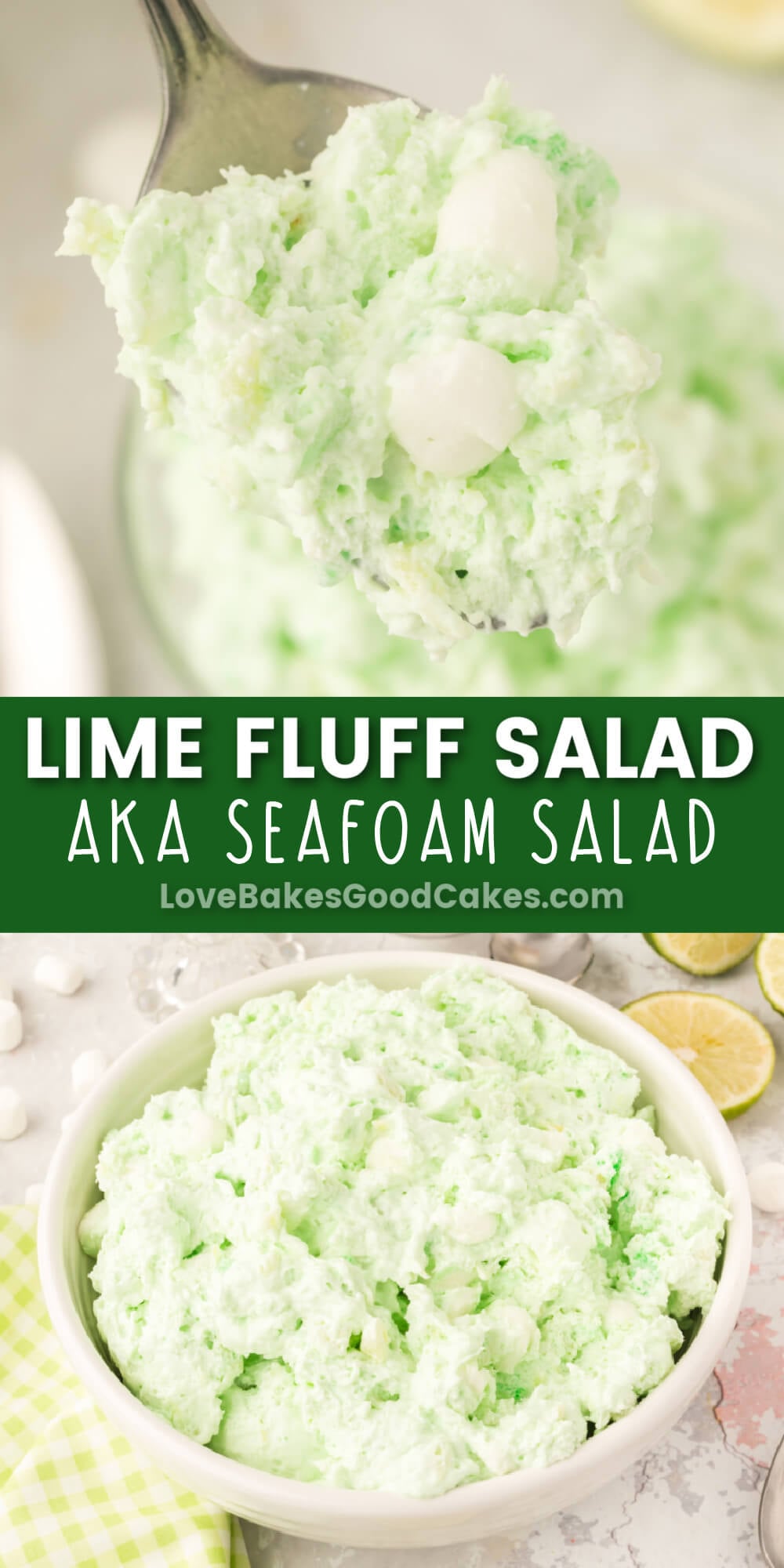 Lime Fluff aka Seafoam Salad - Love Bakes Good Cakes