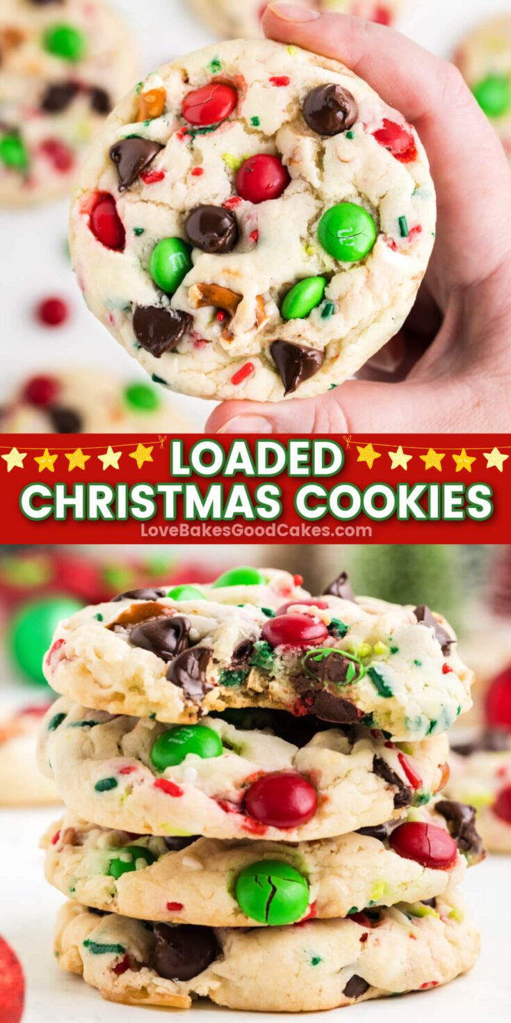 Loaded Christmas Cookies - Love Bakes Good Cakes