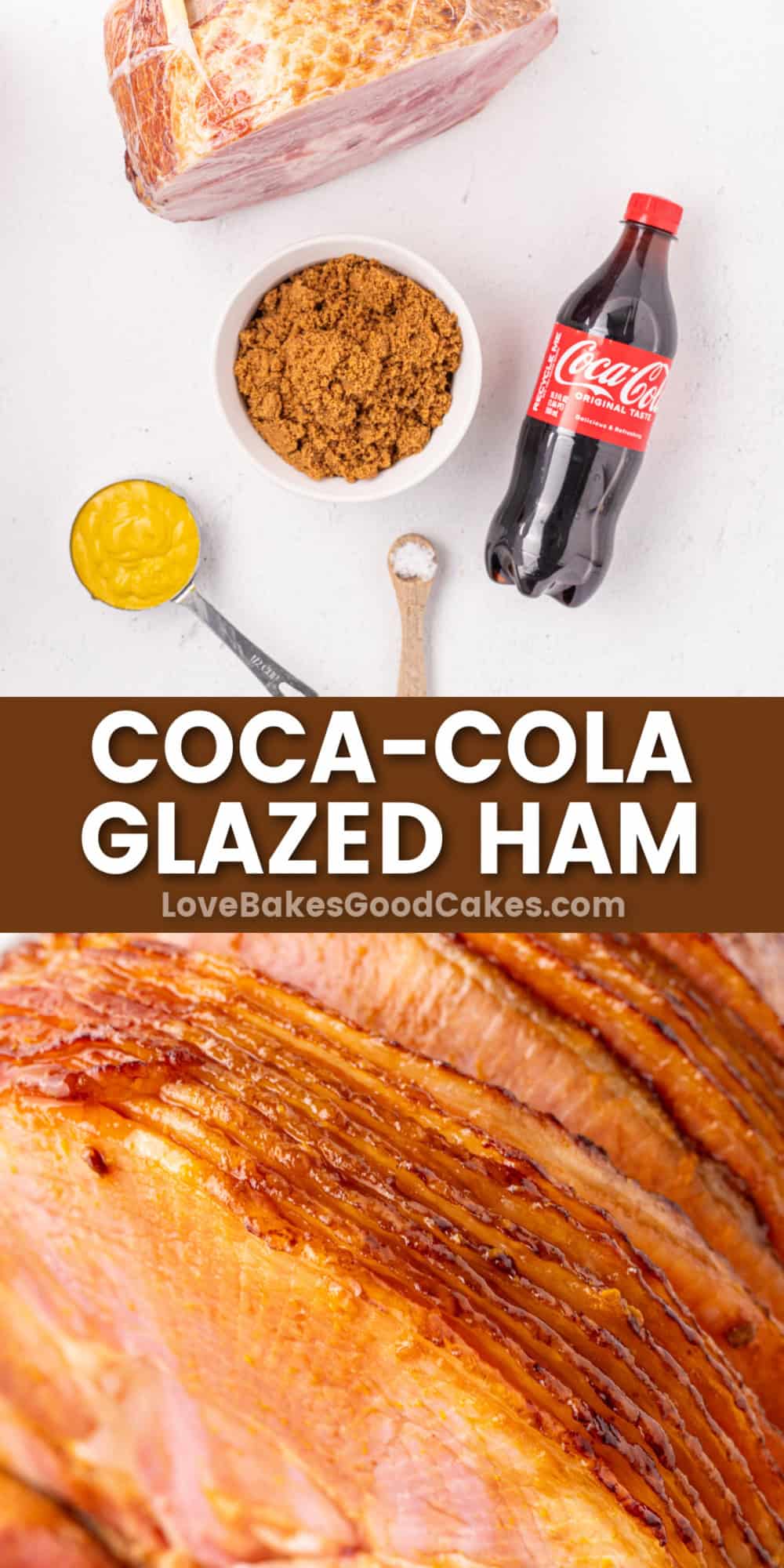 Coca Cola Glazed Ham - Love Bakes Good Cakes