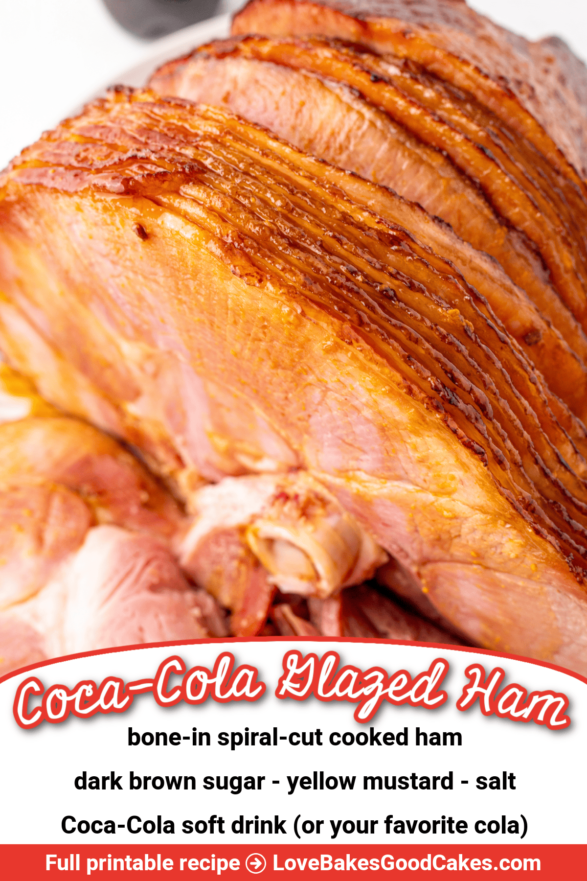 Coca Cola Glazed Ham - Love Bakes Good Cakes