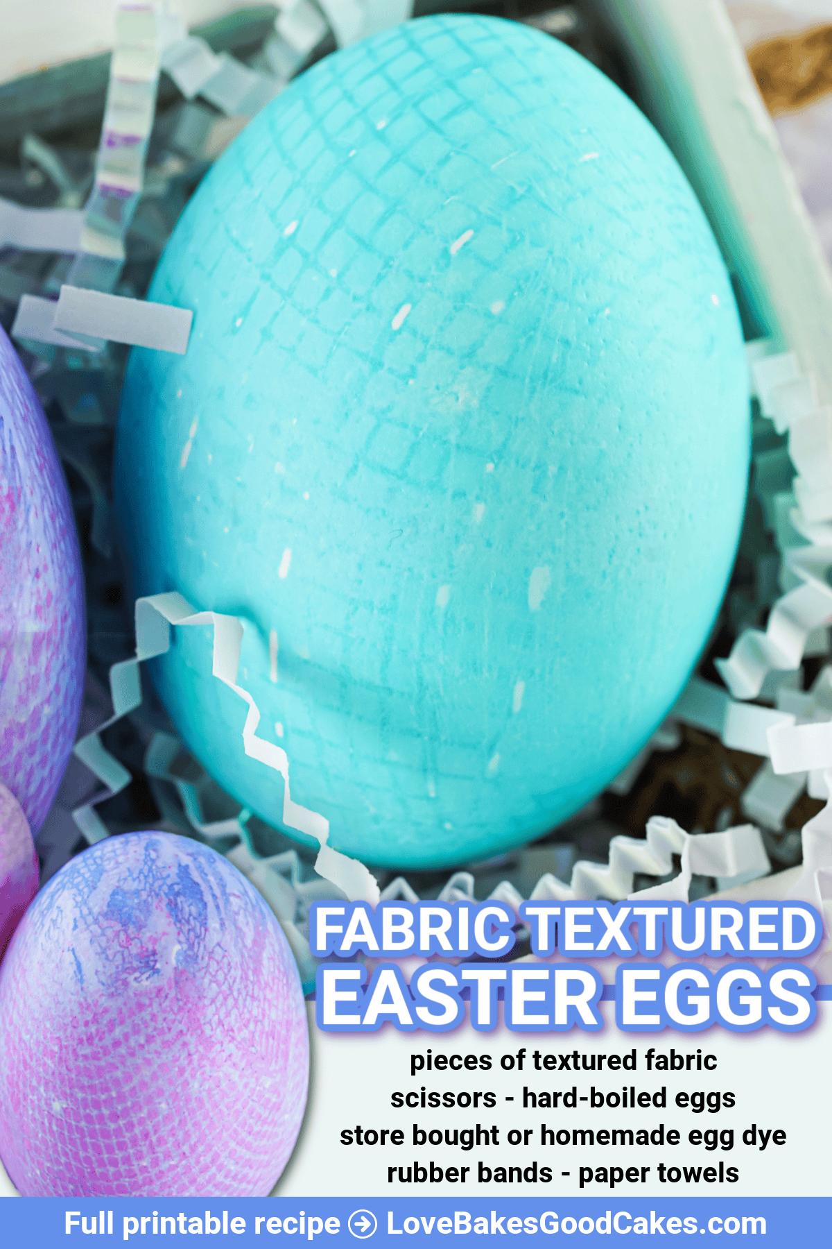 Fabric-Textured Easter Eggs - Love Bakes Good Cakes