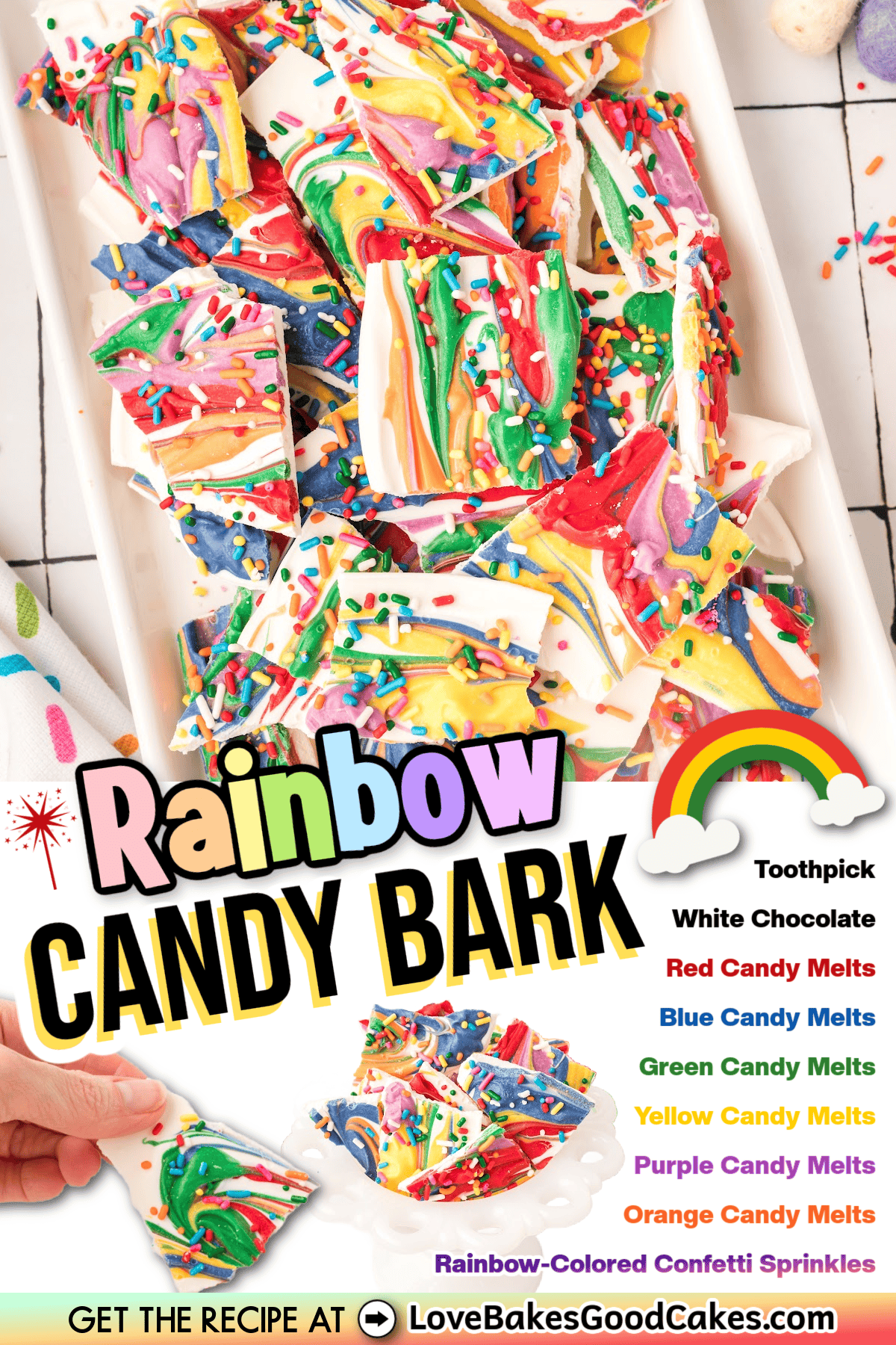 Rainbow Candy Bark - Love Bakes Good Cakes
