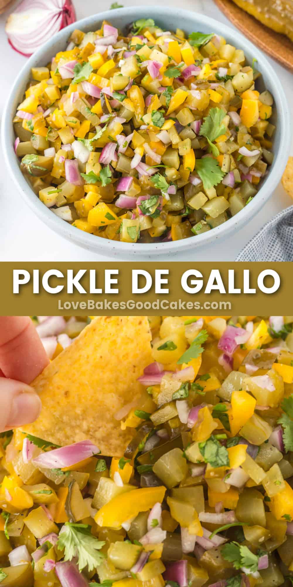 Pickle de Gallo - Love Bakes Good Cakes