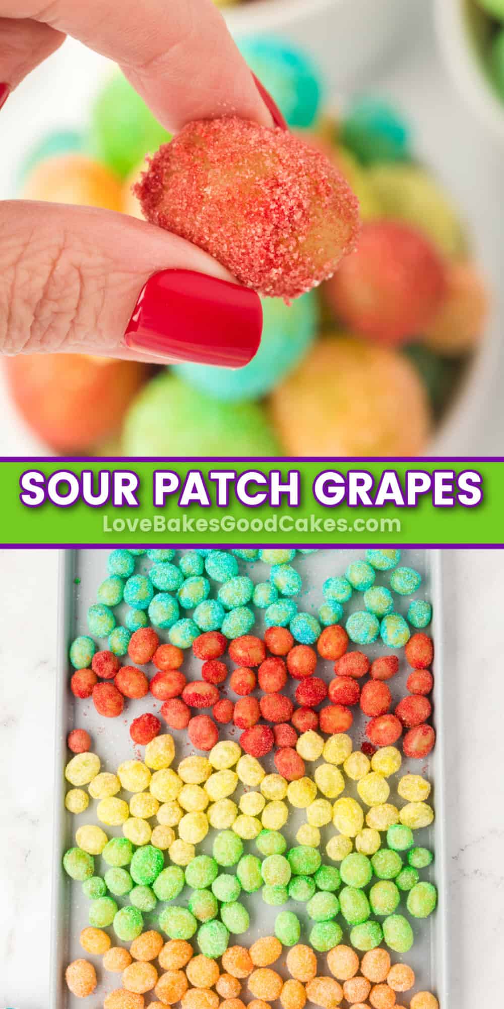 Sour Patch Grapes - Love Bakes Good Cakes