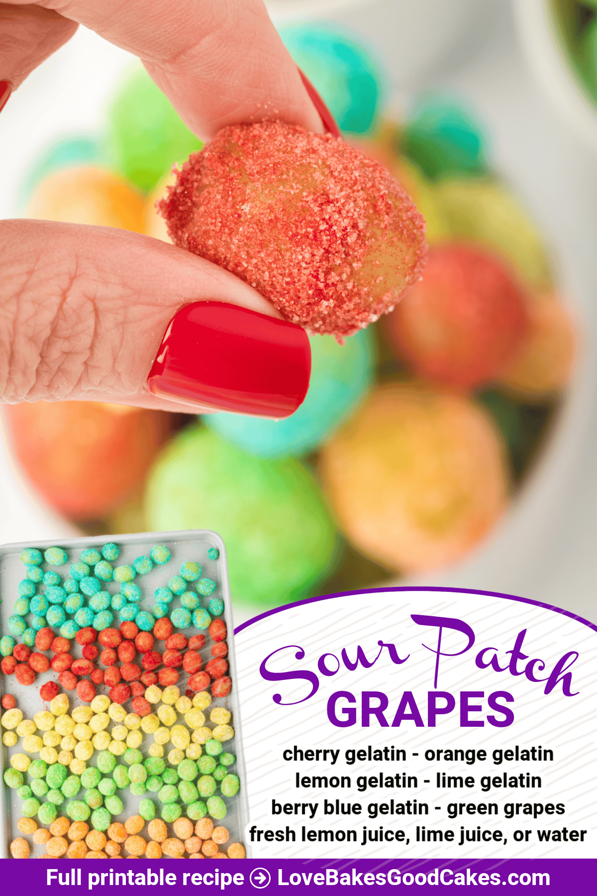 Sour Patch Grapes - Love Bakes Good Cakes