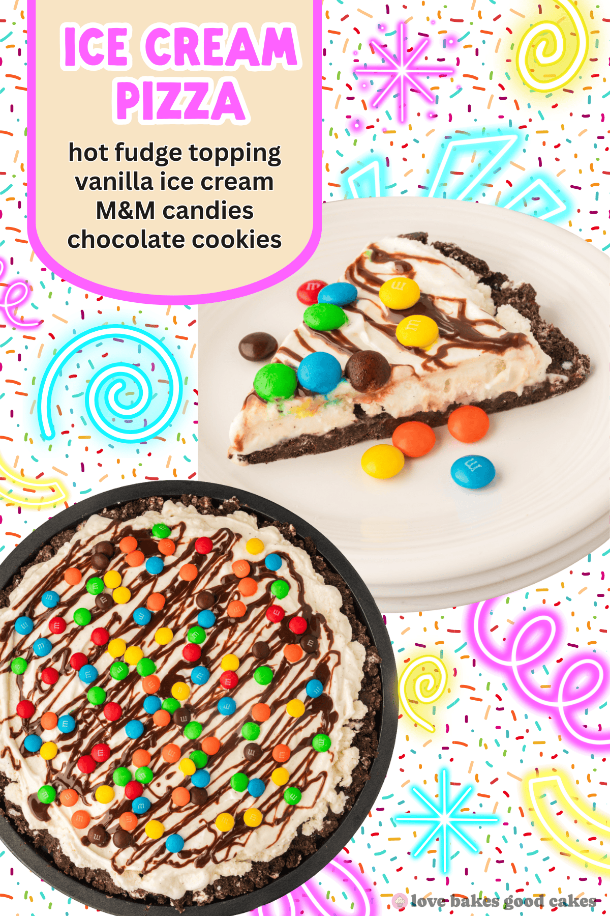 Ice Cream Pizza - Love Bakes Good Cakes